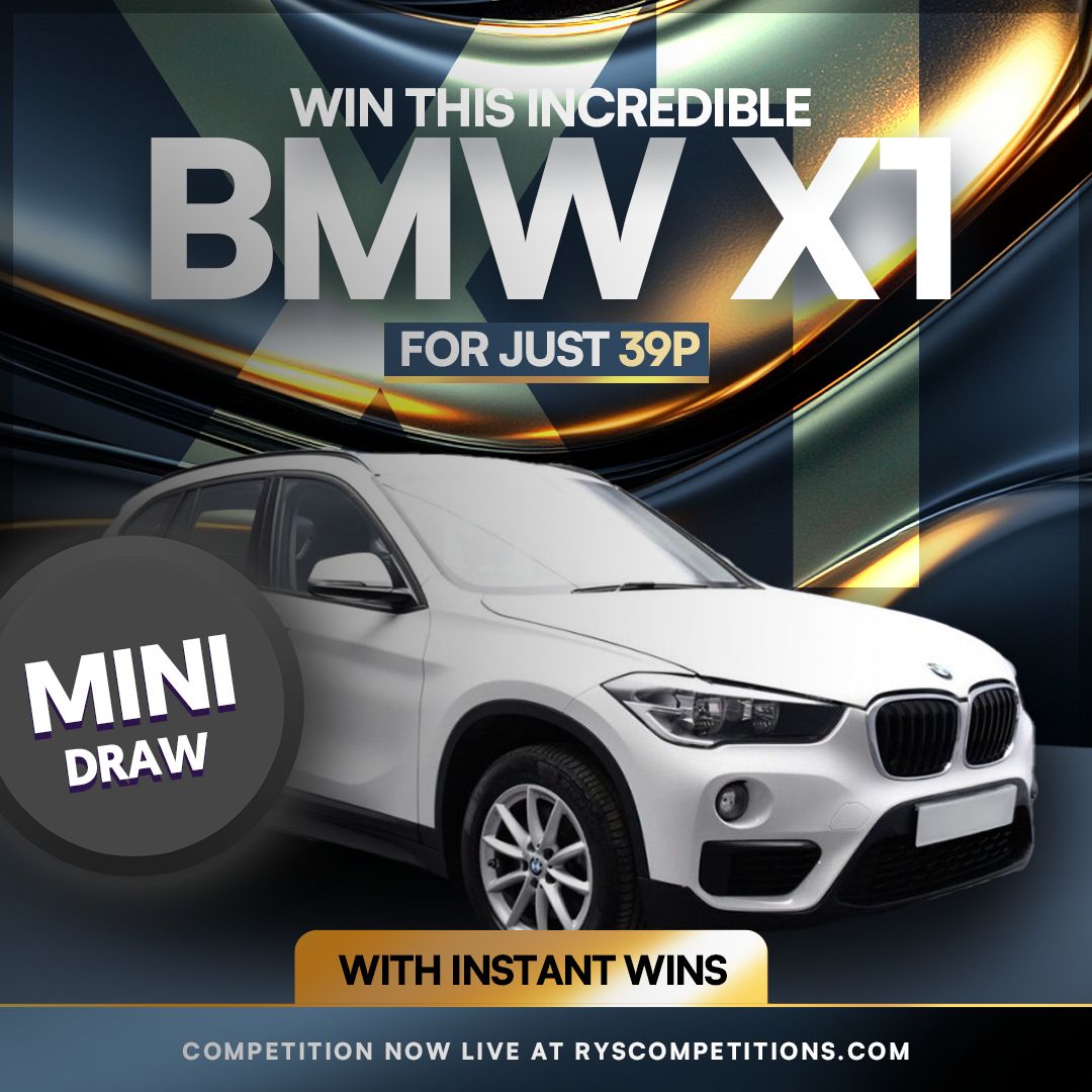 WIN 500 TICKETS INTO BMW X1 COMPETITION - Ry's Competitions